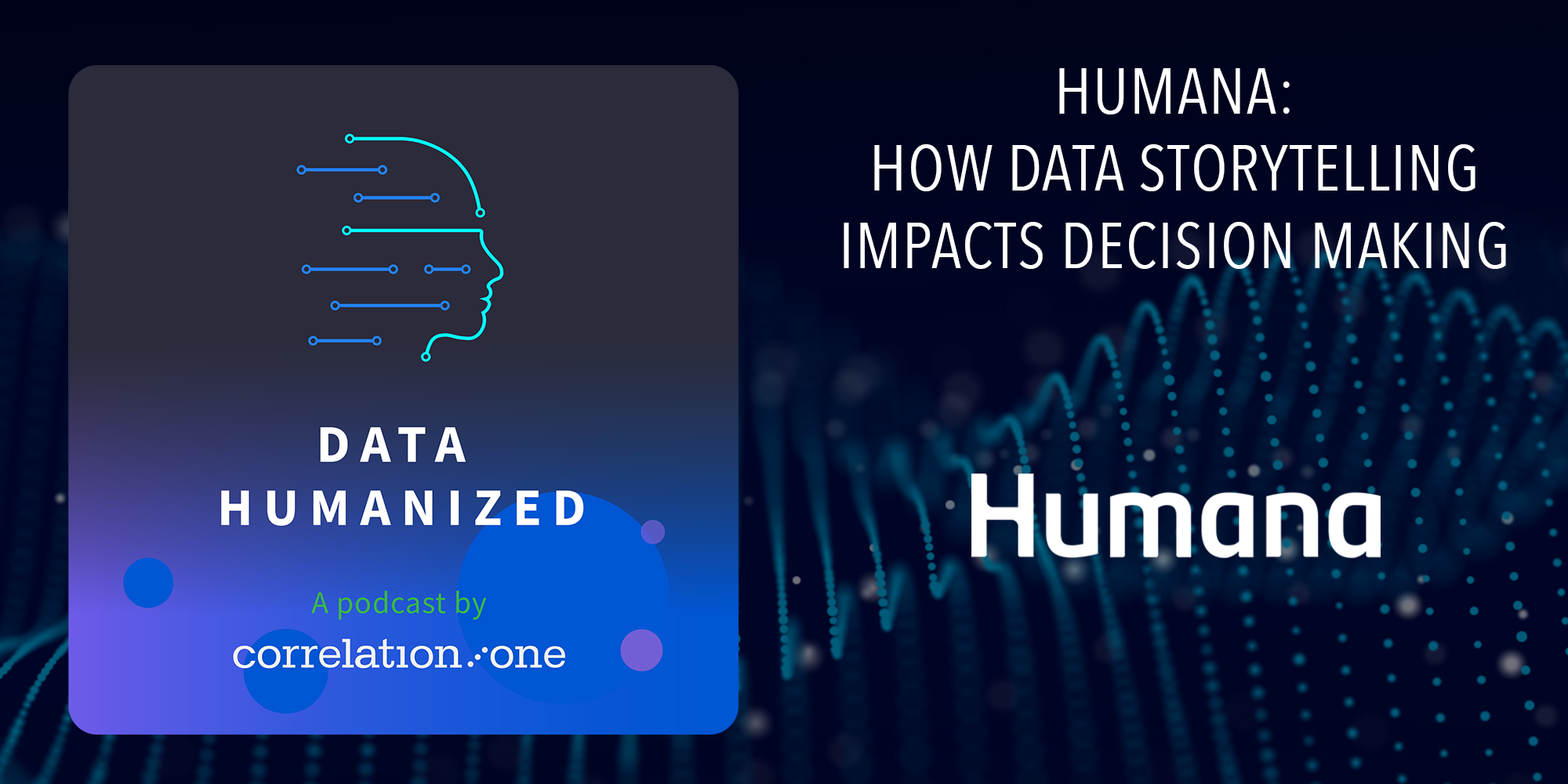 Humana on Data Storytelling & Decision Making | Data Humanized Episode 5 Humana on Data Storytelling & Decision Making | Data Humanized Episode 5